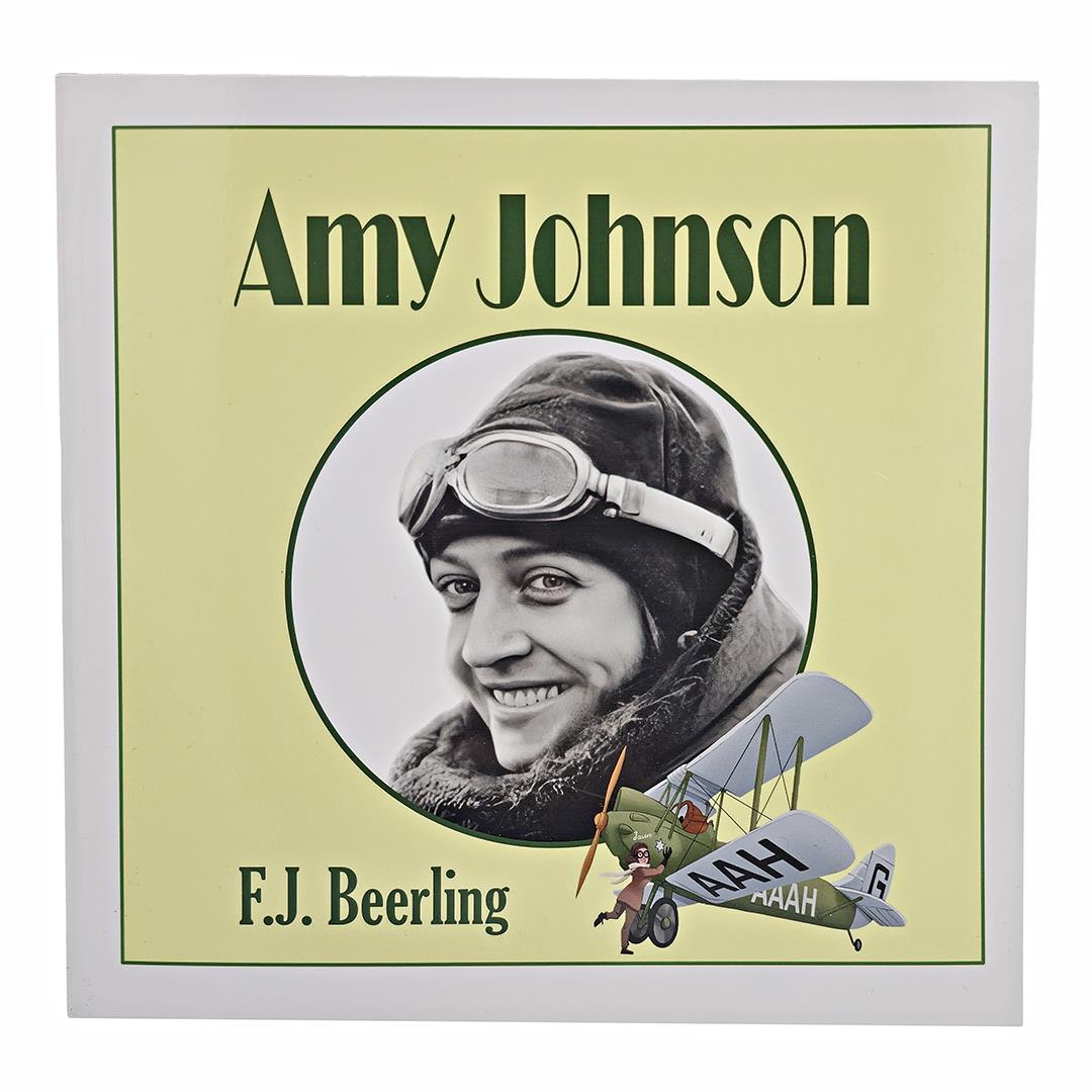 Amy Johnson - A Life In Flight by F.J Beerling - RAFATRAD